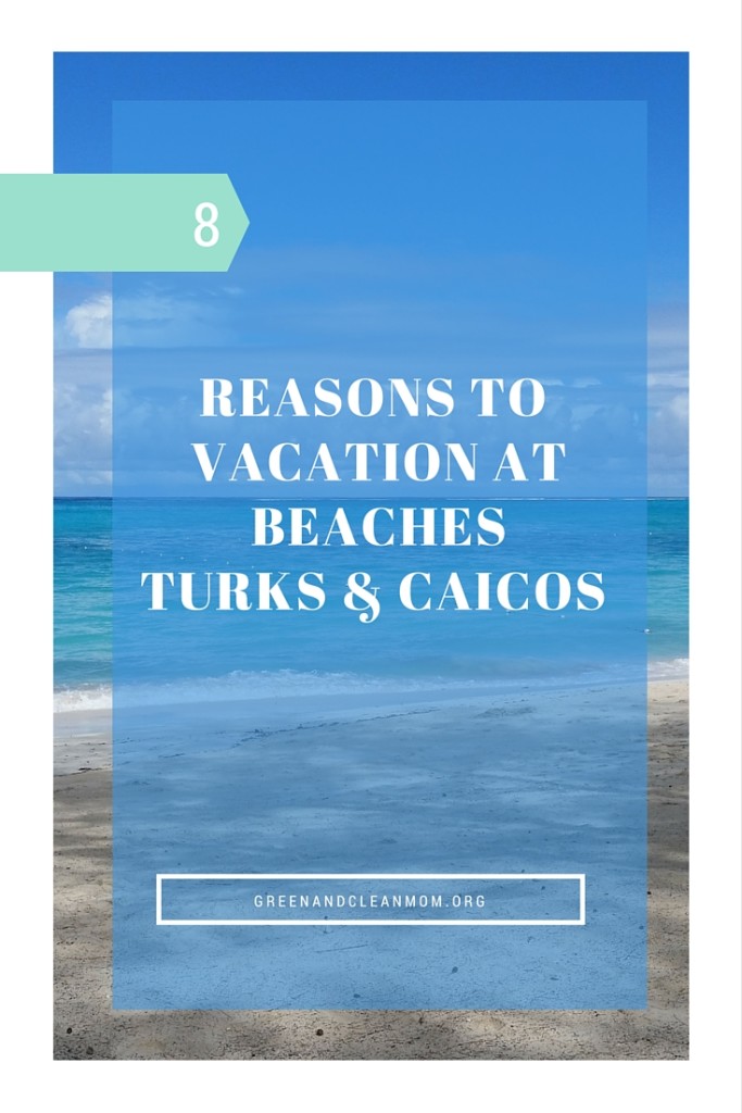 8 Reasons to Vacation at the Beaches Turks & Caicos Resort